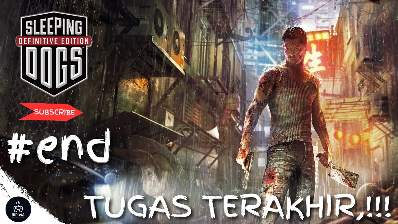Sleeping Dogs | Tugas Terakhir Bertarung Melawan Sang Penghianat BIG ...