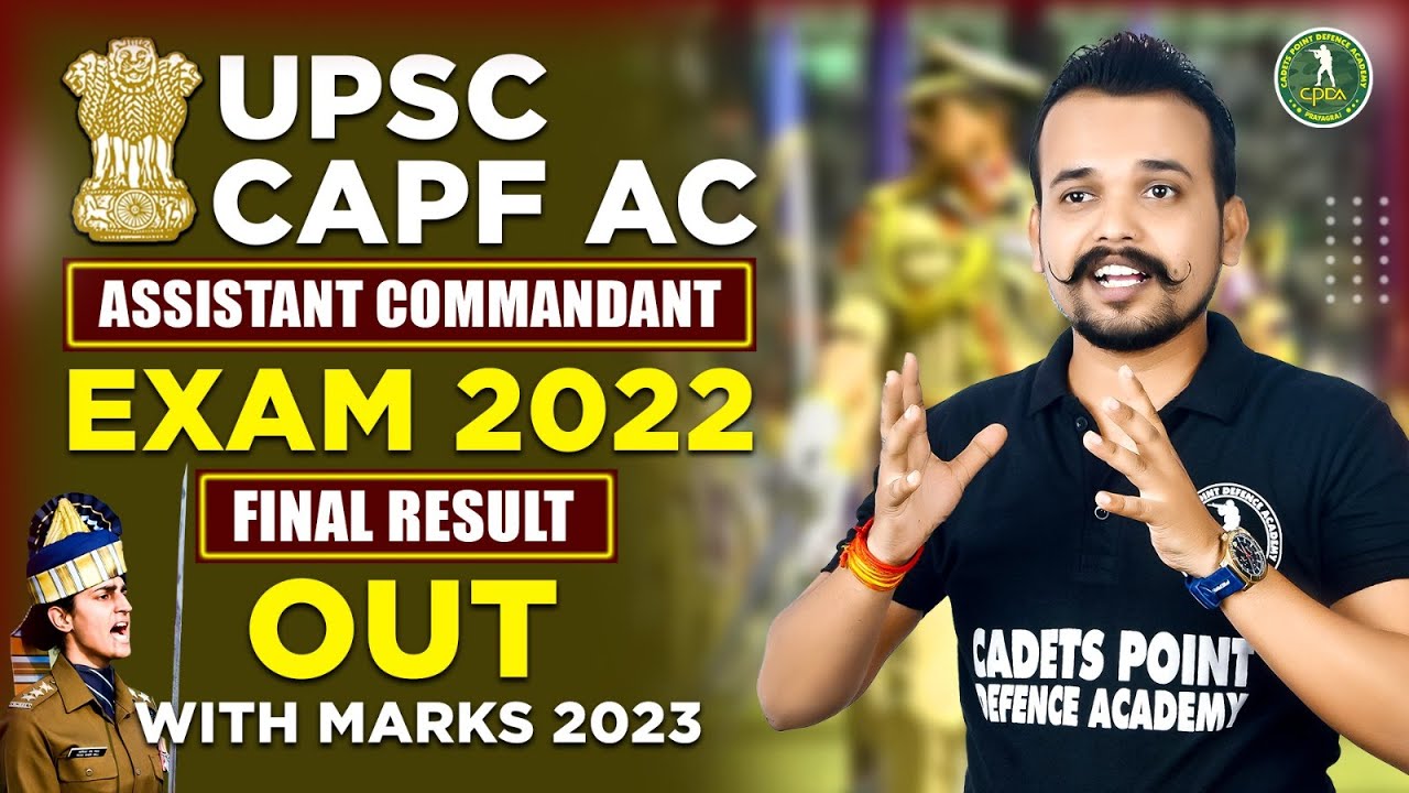 UPSC CPF AC 2022 Final Result with Marks😲 | CAPF Assistant Commandant ...