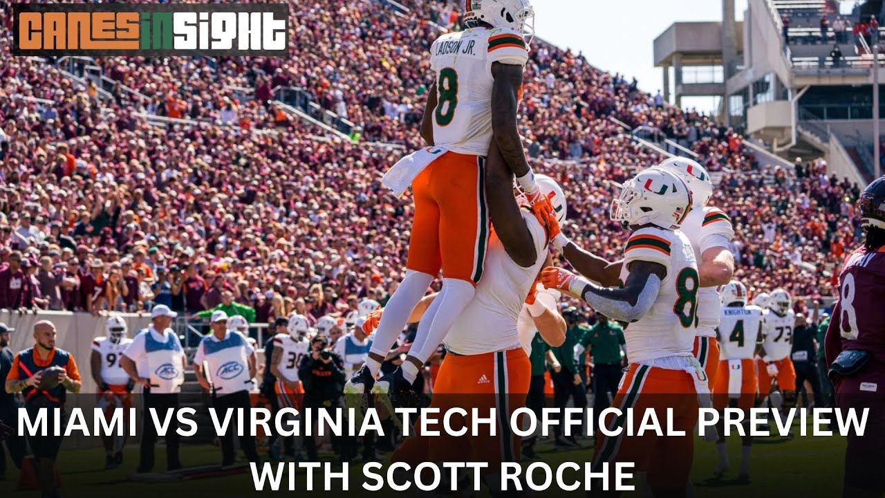 MIAMI VS VIRGINIA TECH OFFICIAL PREVIEW | With Scott Roche of ...