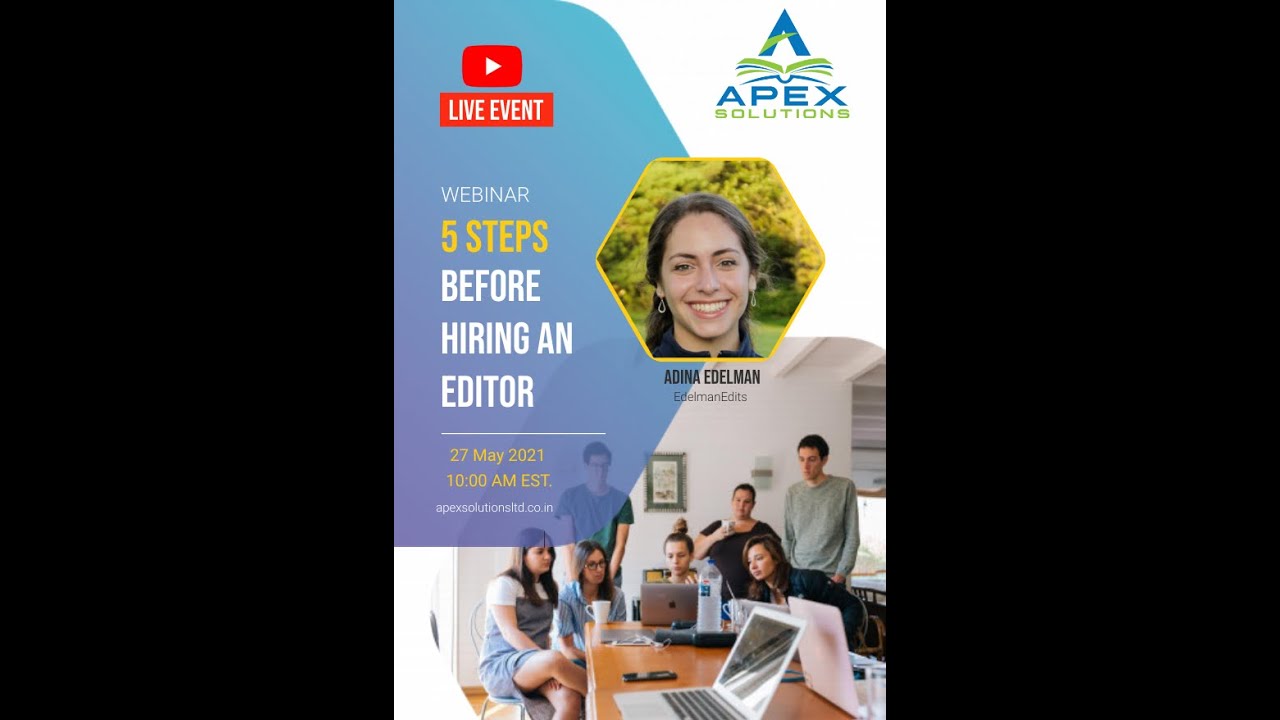 5 Steps Before Hiring an Editor Webinar (Adina Edelman) - Apex Solutions LTD - YouTube
