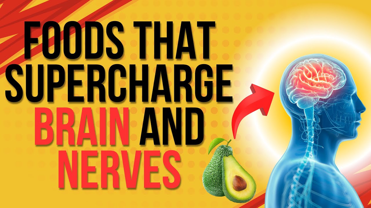 TOP 8 Best Foods for Your Brain & Nerves (Nervous System) - YouTube