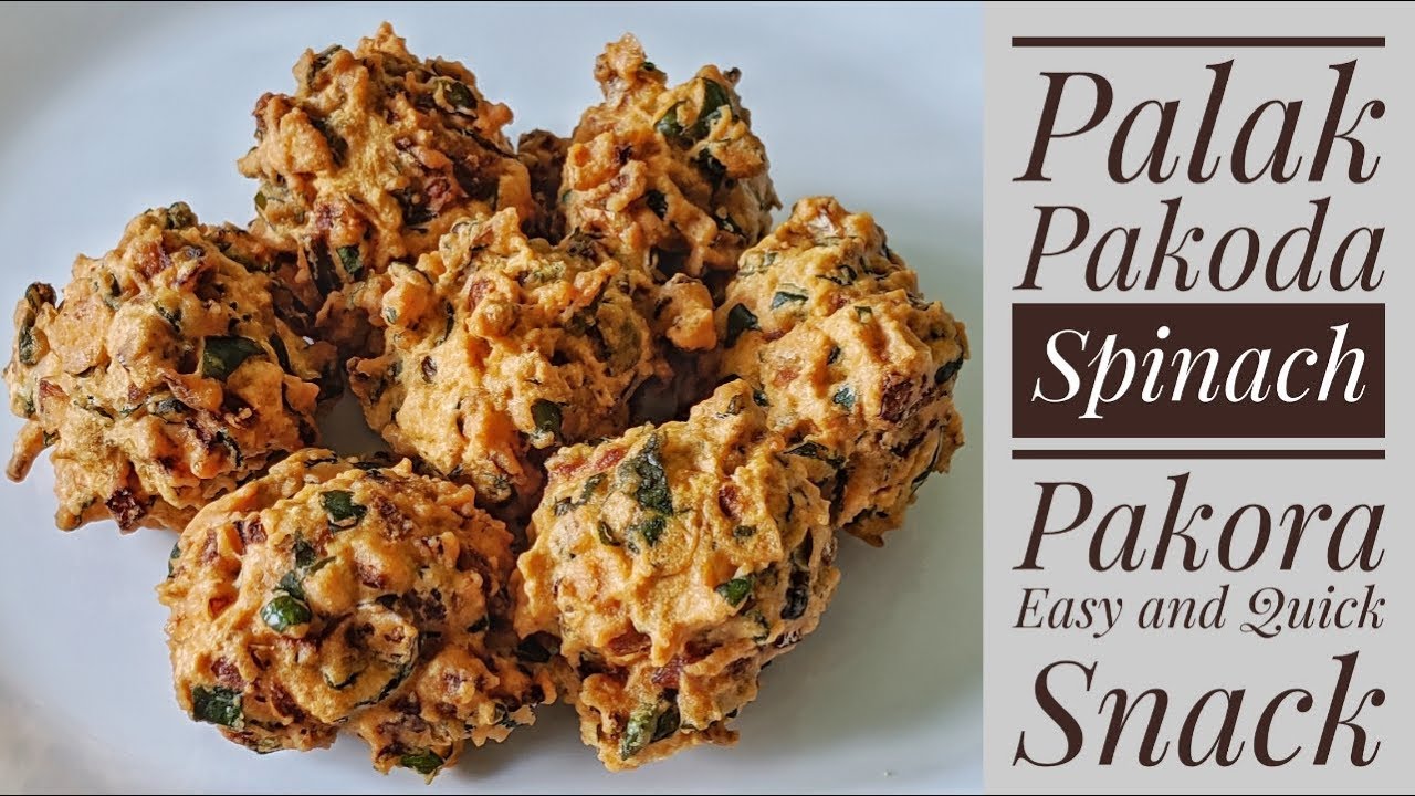 Palak Pakoda | Spinach Snacks Recipe | Easy and Fast Snacks | Crispy ...