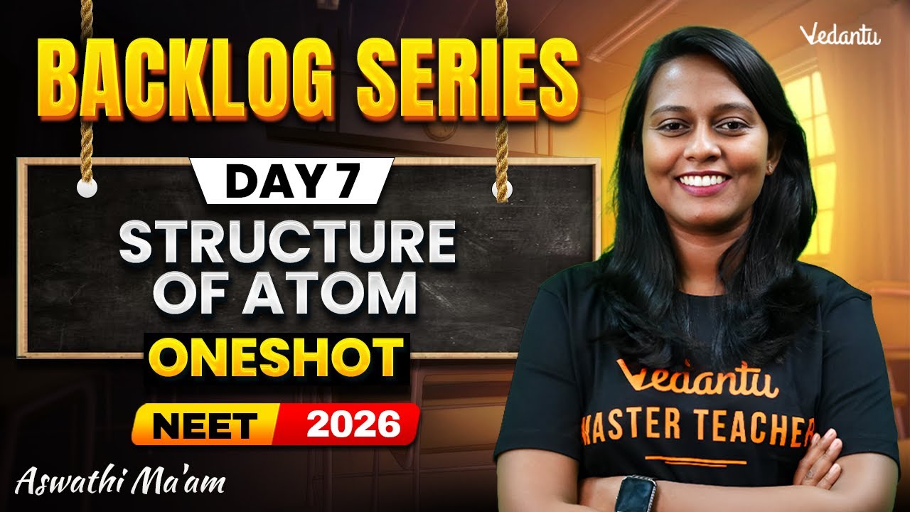 Structure of Atom One-Shot | NEET 2026 Chemistry | Backlog Series ...