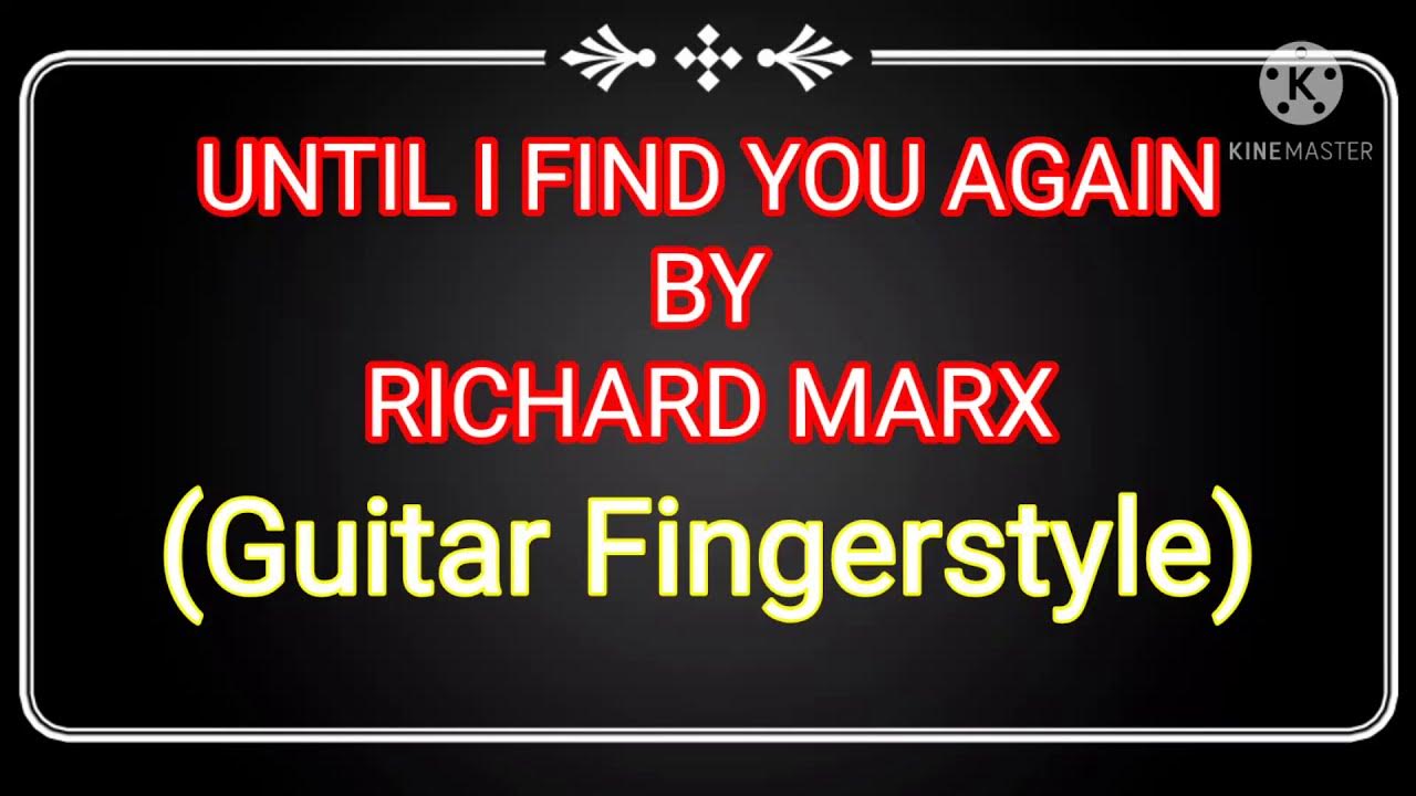 Until I Find You Again By Richard Marx Guitar Fingerstyle Youtube