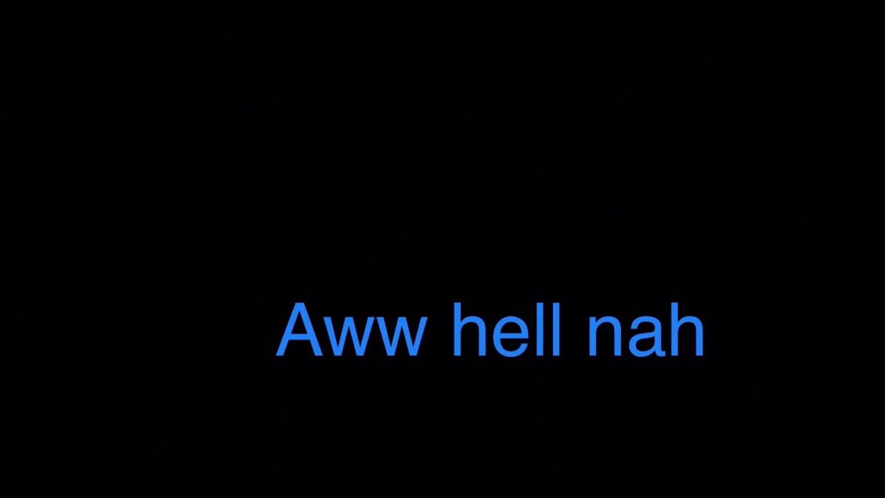 Aww hell nah - YouTube