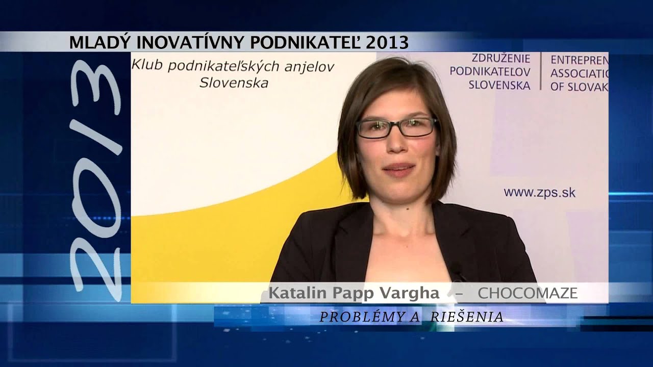 Mladý inovatívny podnikateľ 2013 - Katalin Papp Varga (CHOCOMAZE) - YouTube