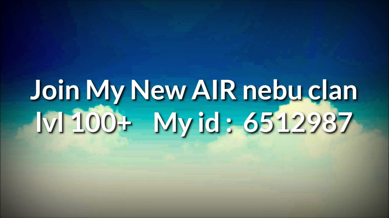 Join My AIR Clan Now - YouTube