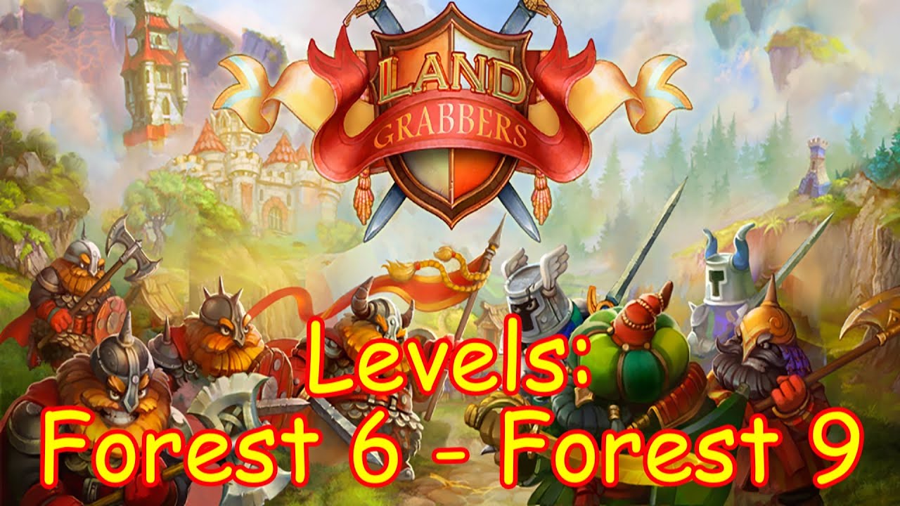LandGrabbers (Levels: Forest 6 - Forest 9) Difficulty: Lieutenant - YouTube