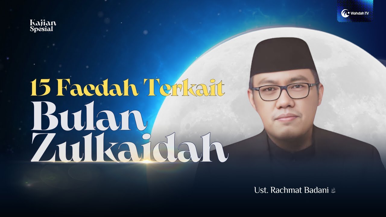 Kajian Spesial - 15 Faedah Terkait Bulan Zulkaidah - YouTube