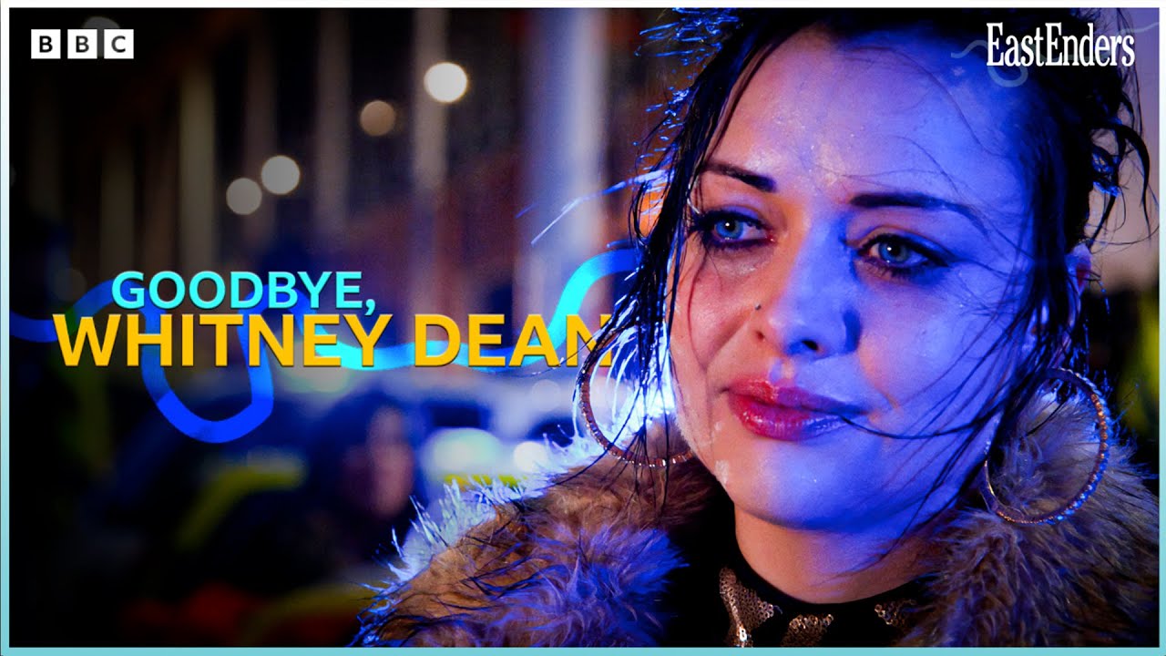 Goodbye, Whitney Dean ️ | EastEnders - YouTube