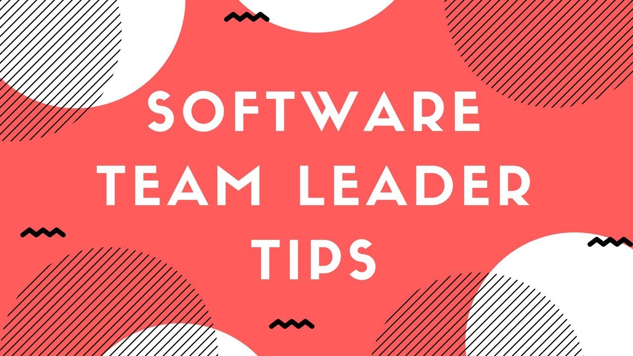 SOFTWARE TEAM LEADER 12 IMPORTANT TIPS - YouTube