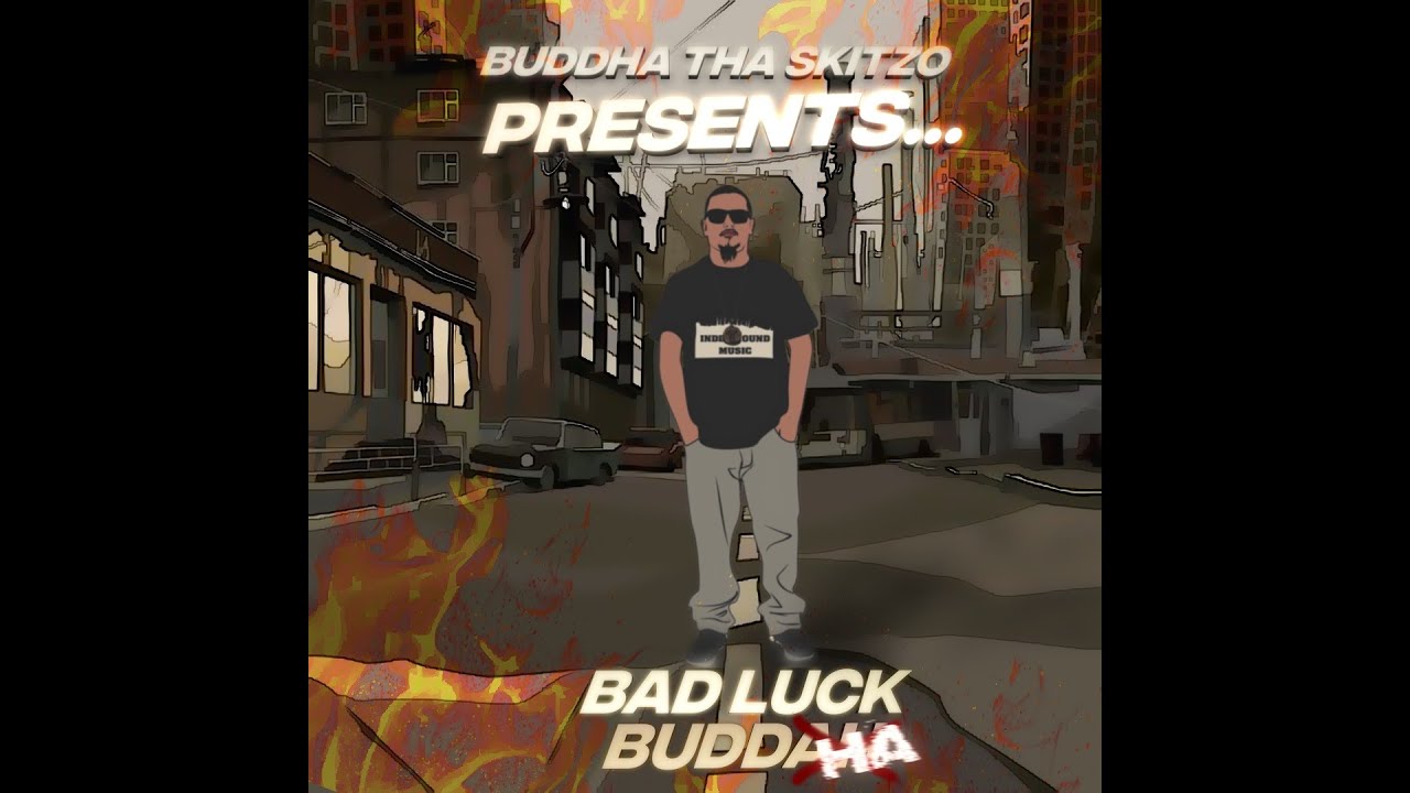Buddha Tha Skitzo - Bad Luck Buddha | Official Music Video - YouTube