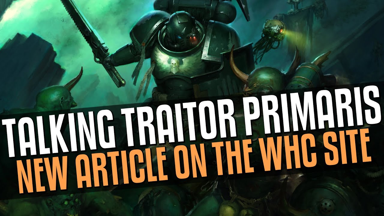 Talking Traitor/Renegade Primaris, absolute HERESY. - YouTube