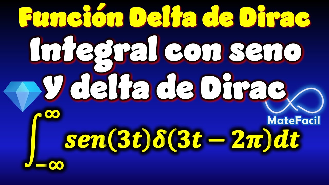 💎 Integral con Delta de Dirac y función trigonométrica seno, por cambio ...