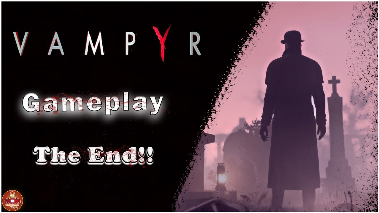 Vampyr Gameplay - Ending | Tamil Commentary | Face Cam - YouTube