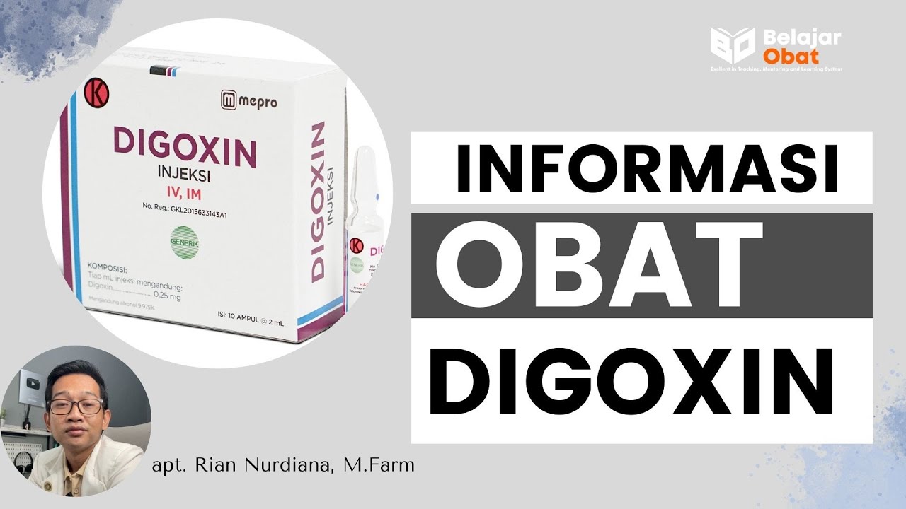 Informasi obat digoxin yang harus kamu tau saat minum obat ini - YouTube
