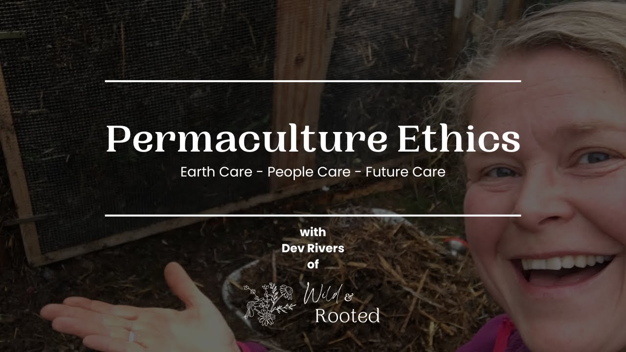 Permaculture Ethics - YouTube