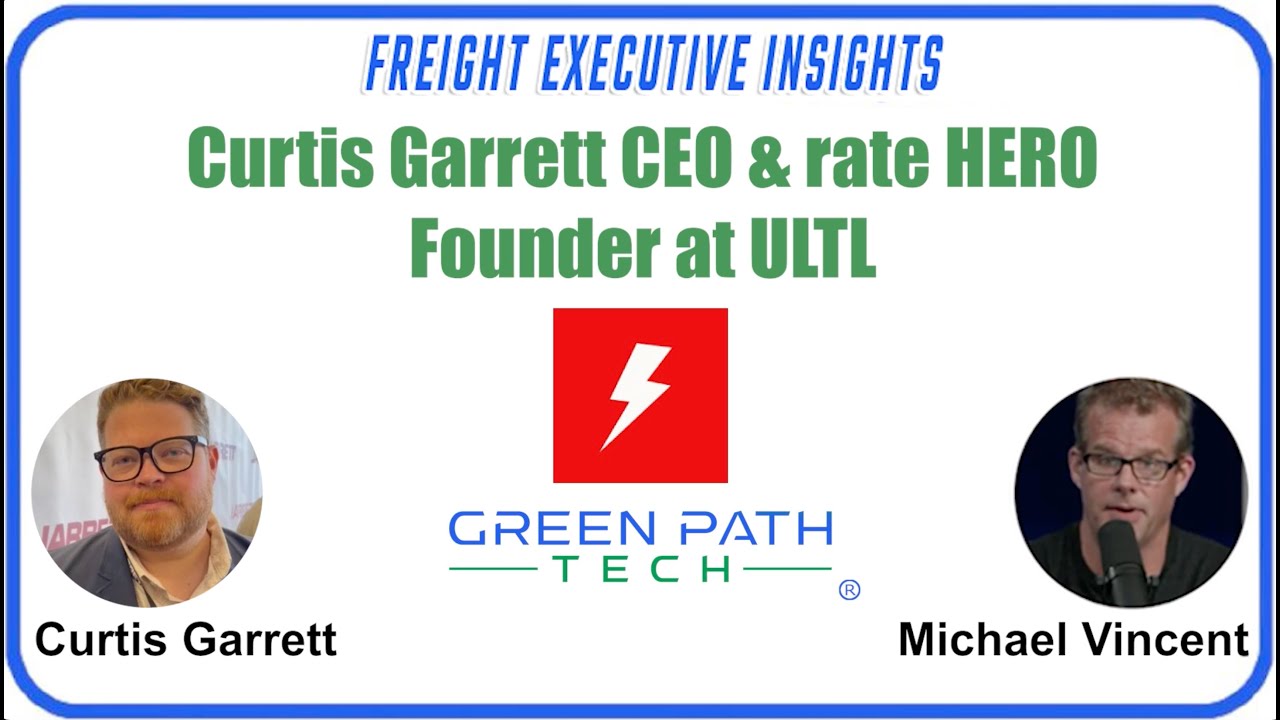 Freight Executive Insights with Curtis Garrett, CEO & rate HERO Founder ...