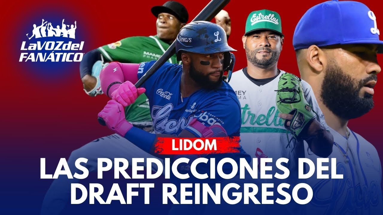LIDOM:PREDICCIÓN DEL DRAFT DE REINGRESO 2020–2025 - YouTube