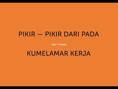 Pikir-pikir daripada ku melamar kerja, lebih baik ku melamar kamu - OST Gengsi Gede-Gedean