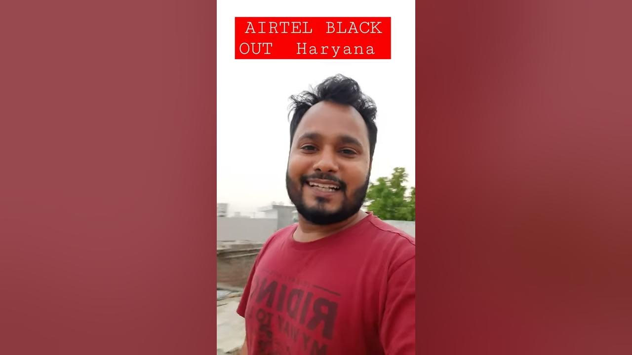 Why AIRTEL Network Not Working In Haryana Airtel Network Black Out why-airtel-network-not-working-in-haryana-airtel-network-black-out
