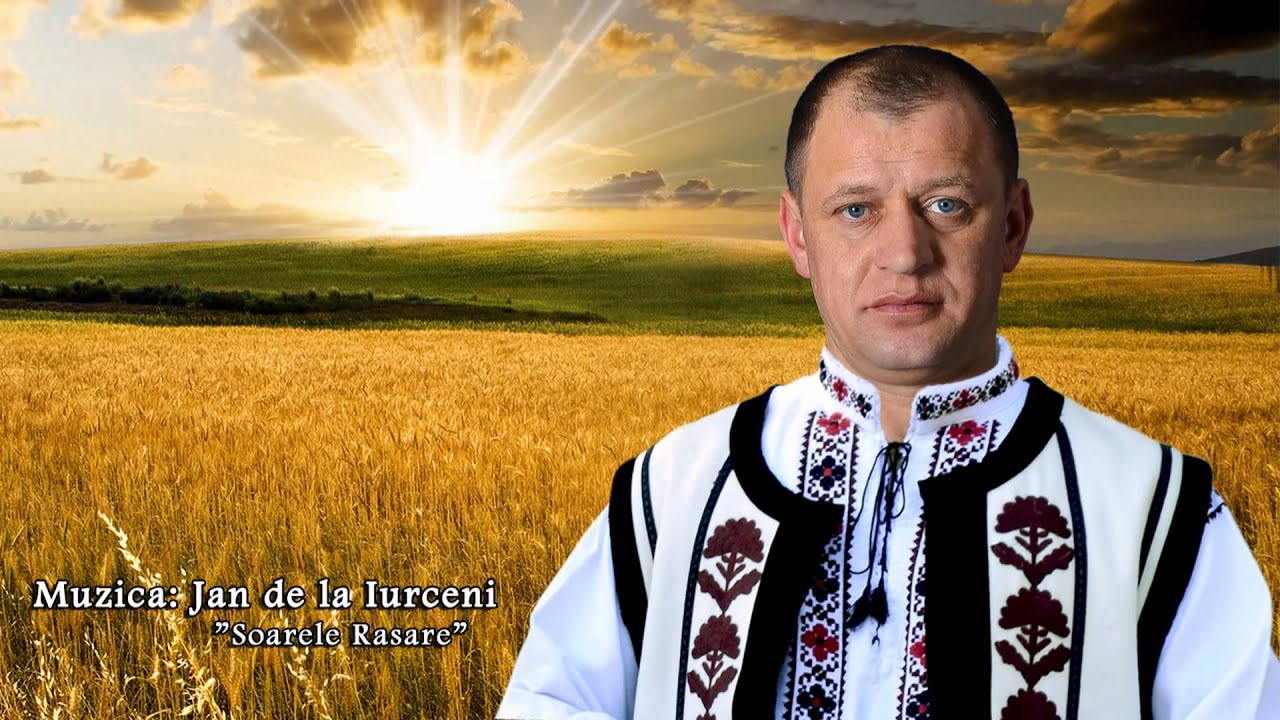 Jan de la Iurceni - Soarele Rasare tel.079536319 - YouTube