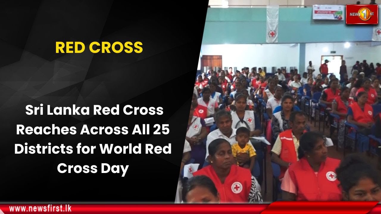 RED CROSS : Sri Lanka Red Cross Reaches Across All 25 Districts for ...