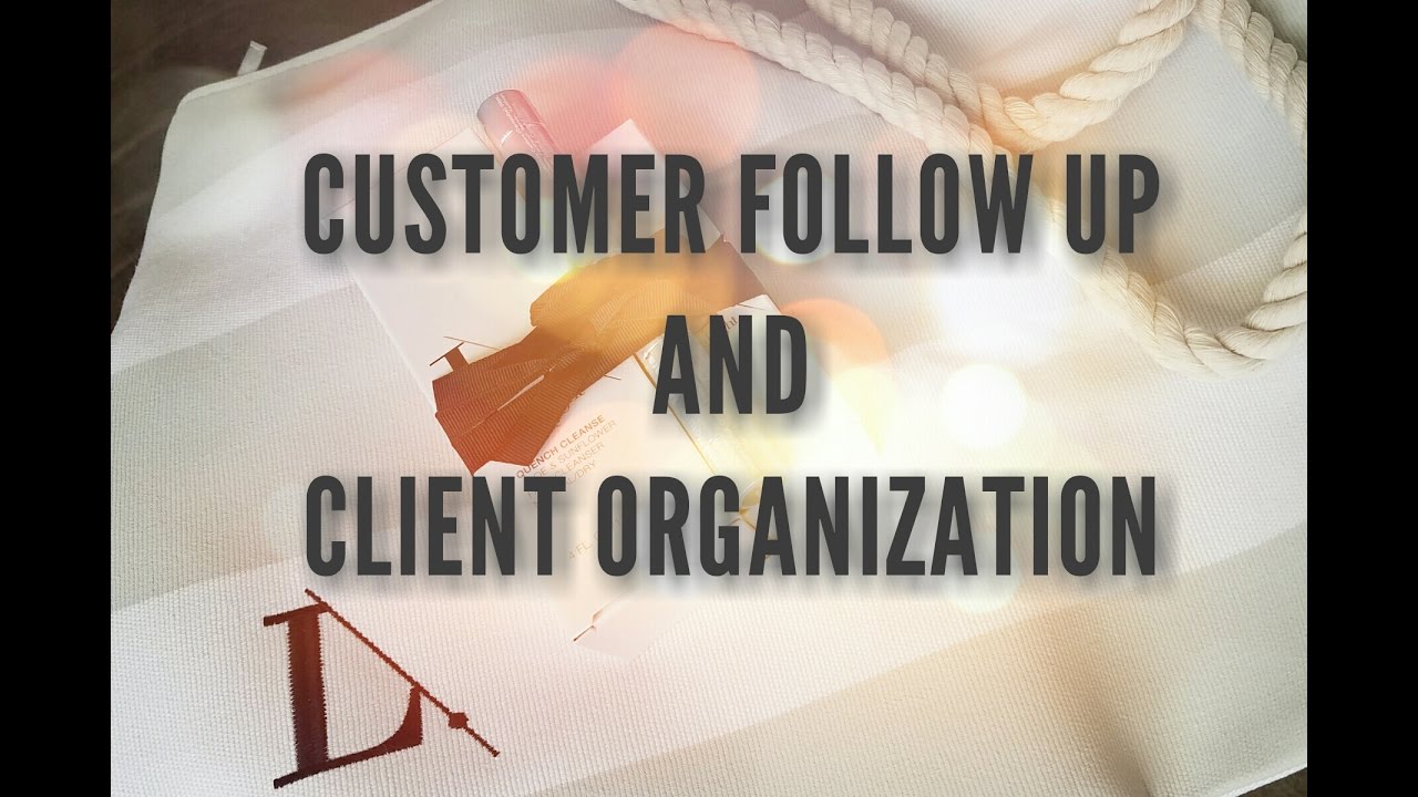 Customer Follow Up and Client Organization - YouTube
