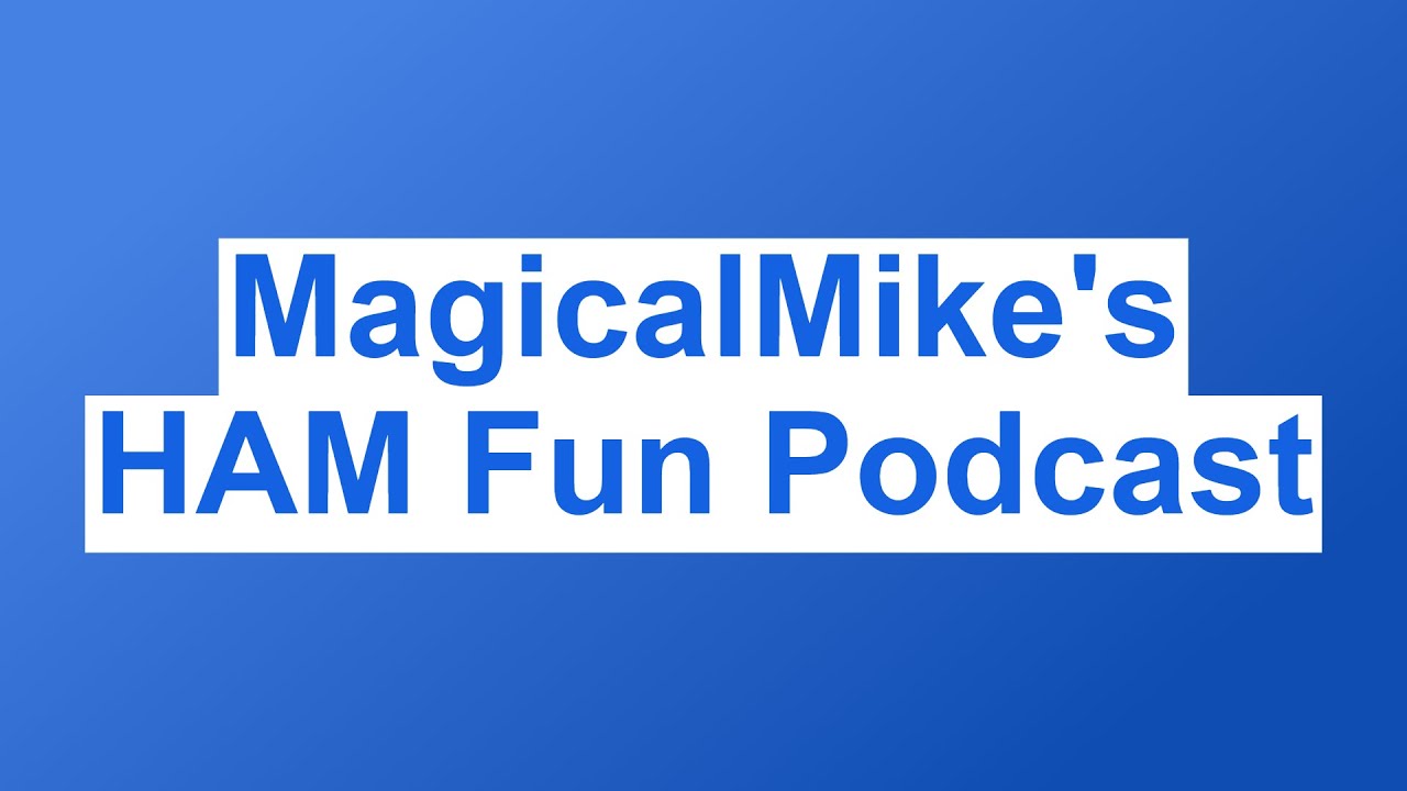 MagicalMike's HAM Fun Podcast - YouTube