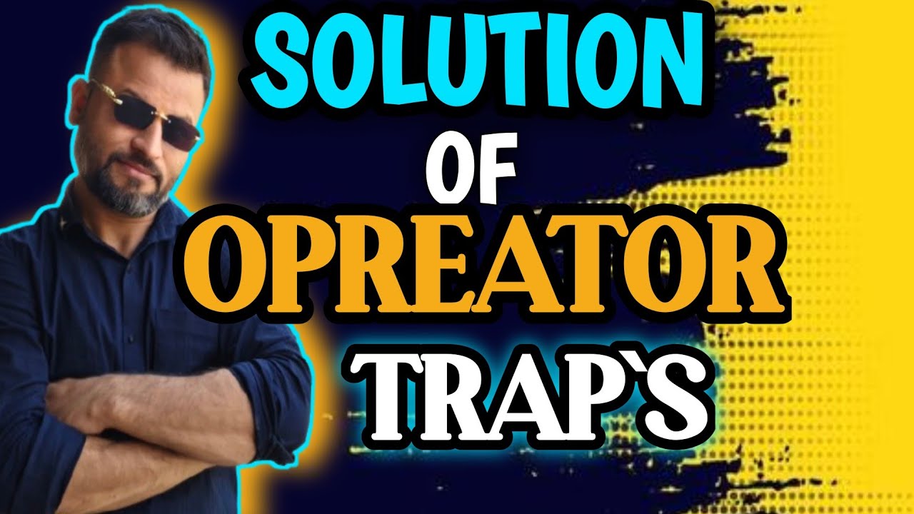 SOLUTION OF OPERATOR TRAP'S (FOR RETAILS TRADER'S) - YouTube