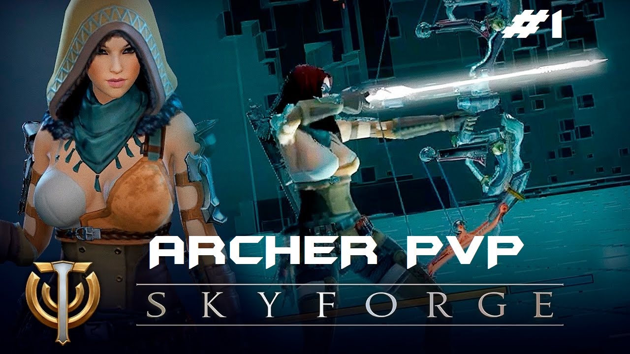 Skyforge PVP : Archer Montages - 11k Prestige - YouTube