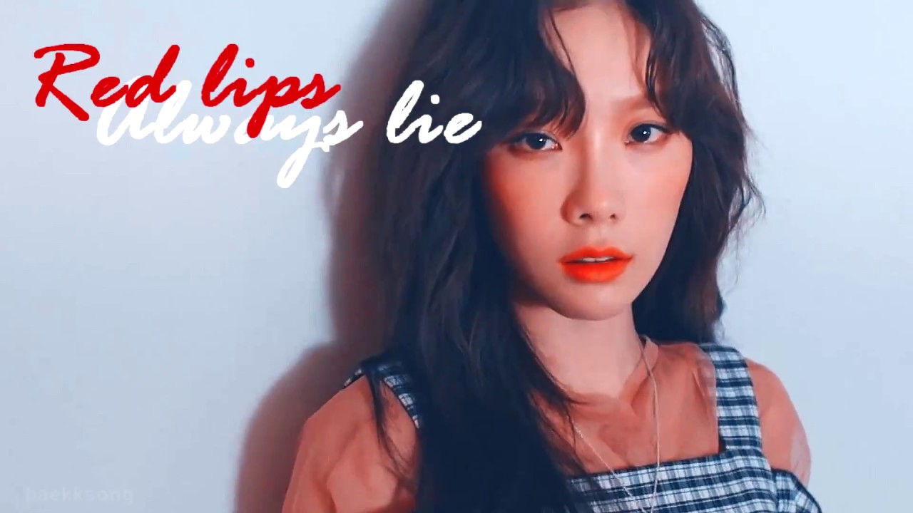 Taeyeon; red lips [fmv] - YouTube