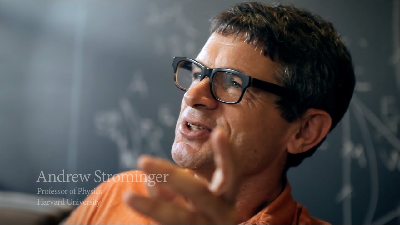 The Fun is Just Beginning | Andrew Strominger | The Search for the ...