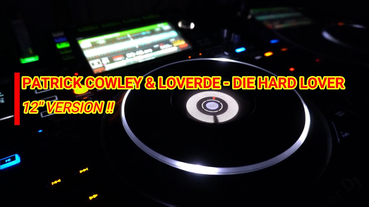 PATRICK COWLEY & LOVERDE - Die Hard Lover 12'' | HiFi Audio - YouTube