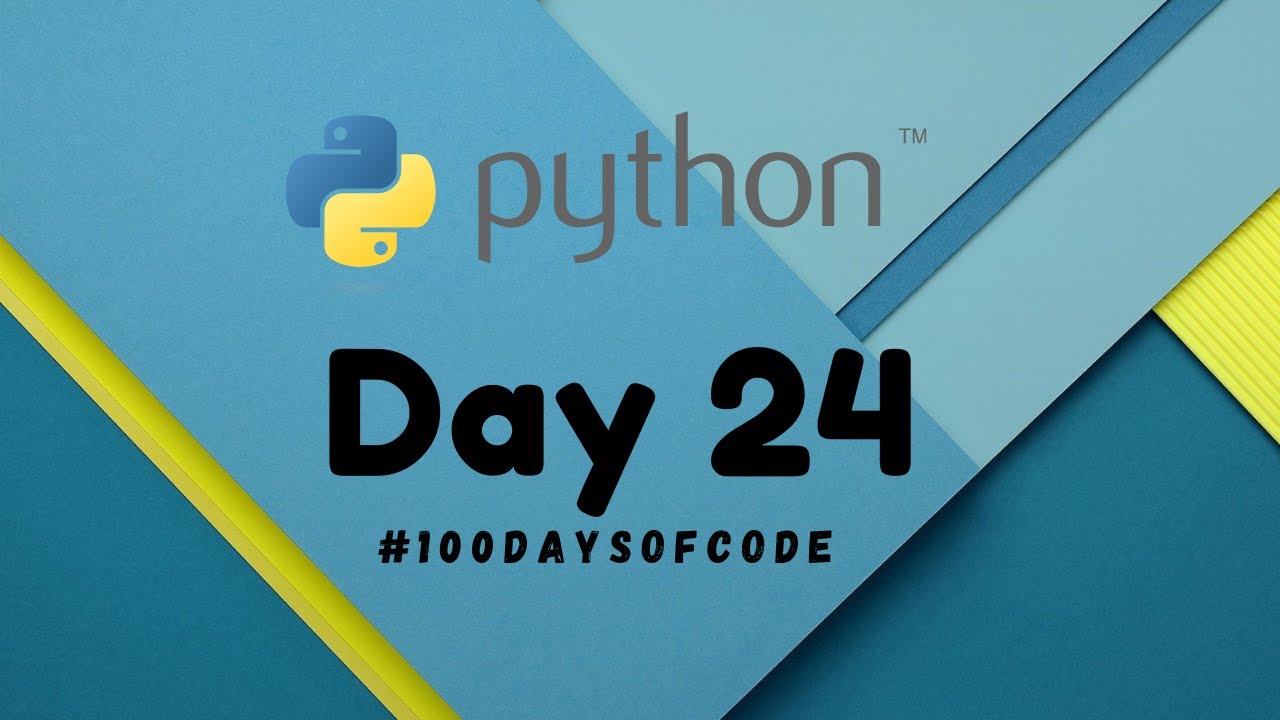 Day 24 | 100DaysOfCode Python - YouTube