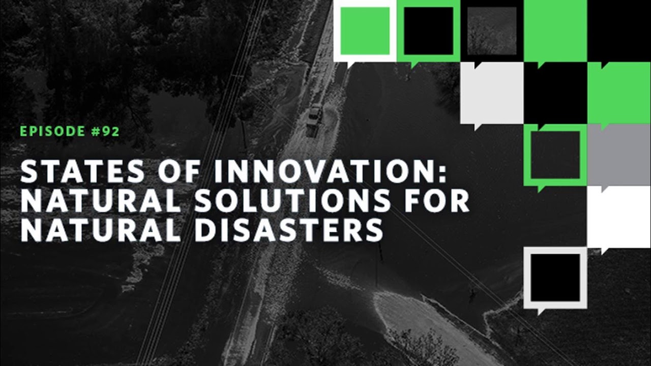 States of Innovation: Natural Solutions for Natural Disasters - YouTube