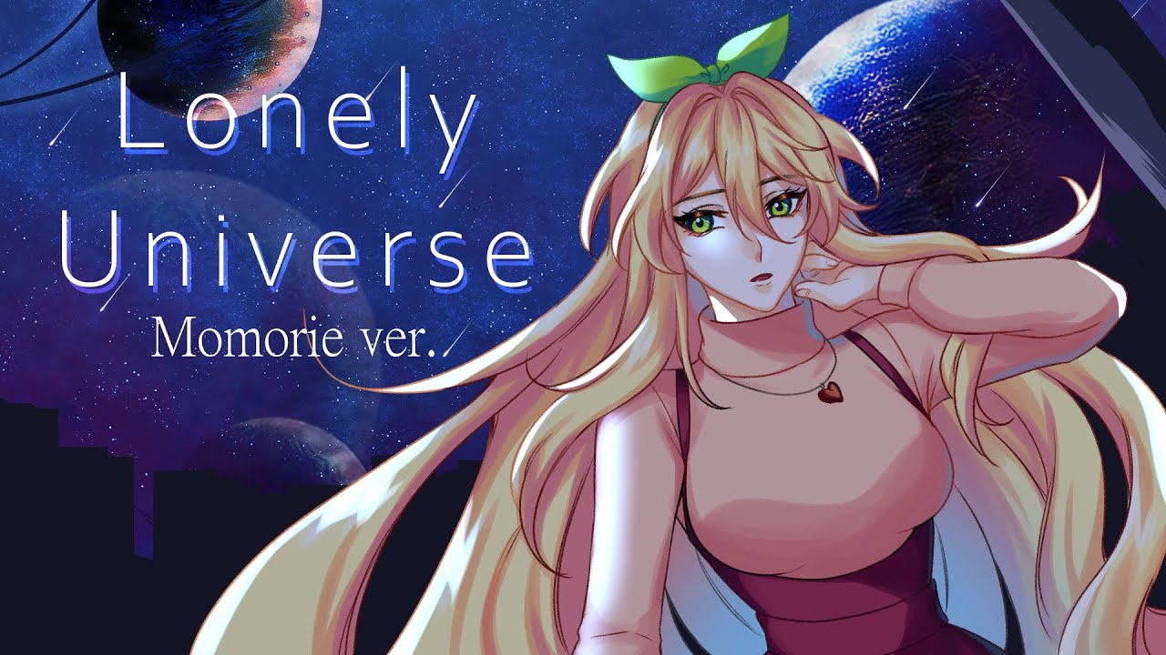 【Cover】ロンリーユニバース Lonely Universe | Momorie ver. - YouTube