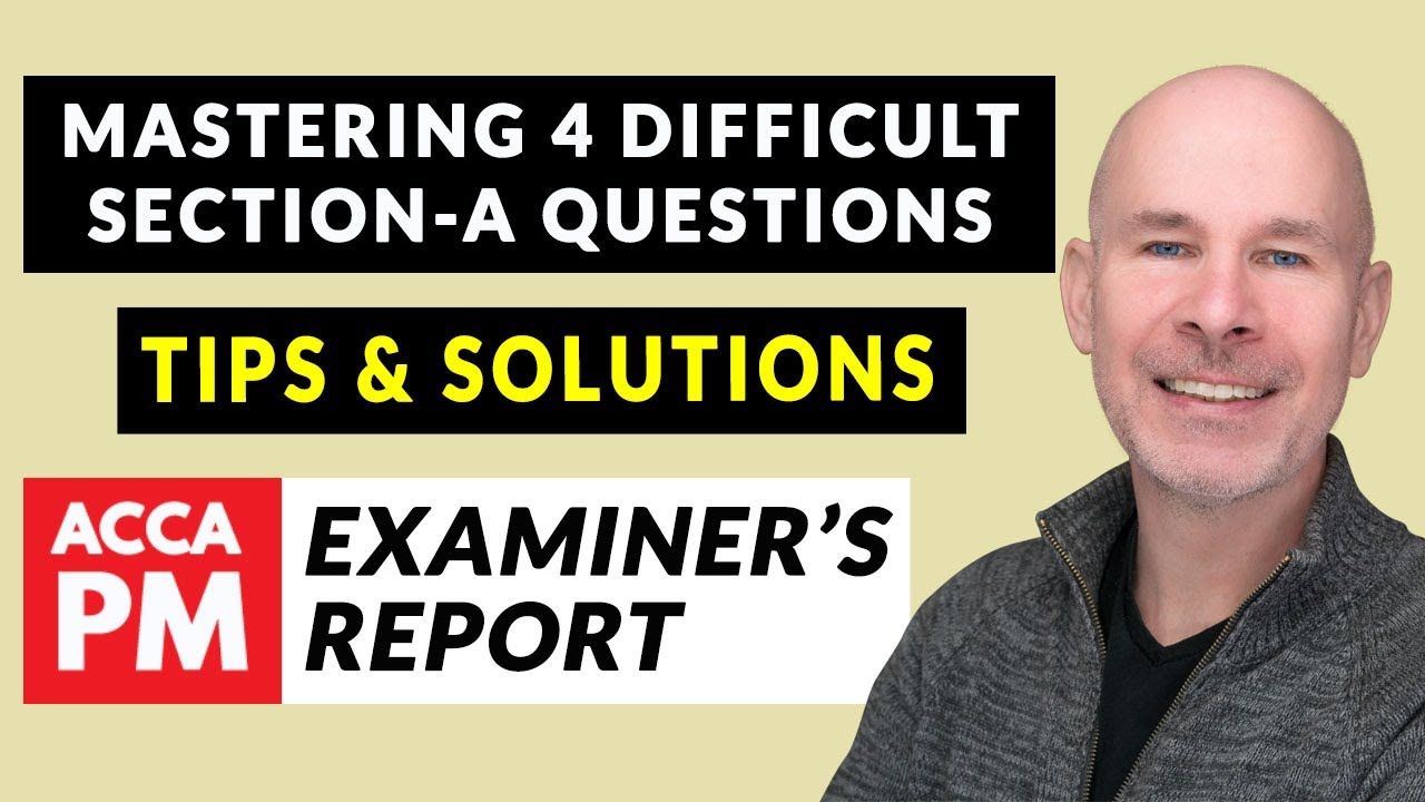 Mastering 4 Difficult ACCA PM Questions - Tips And Solutions | Section ...