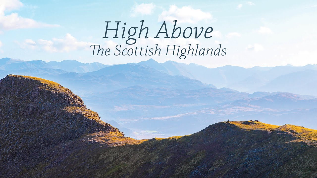 High Above, The Scottish Highlands - Scotland by Drone - YouTube