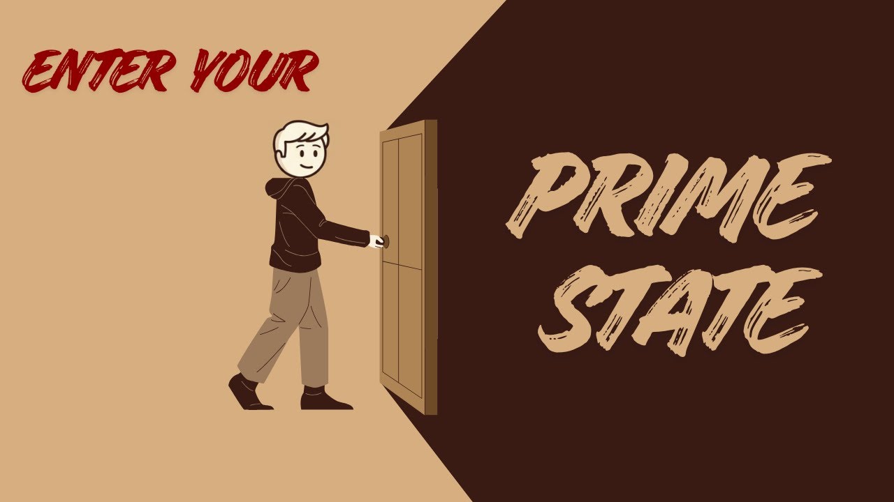 How to Enter Your Prime State? (Without Forcing It) @SmartlyRefined ...