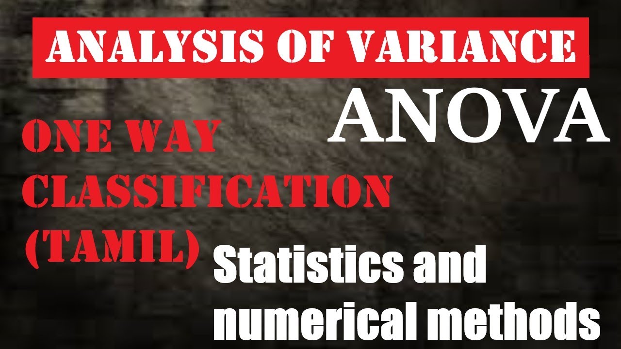 SNM: ANOVA - one way classification(தமிழ்) - YouTube