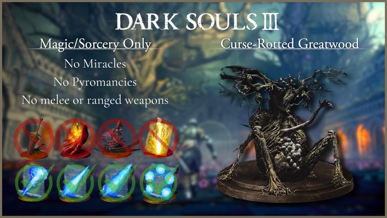 DS3 - Curse rotted Greatwood - Sorcery Only - YouTube