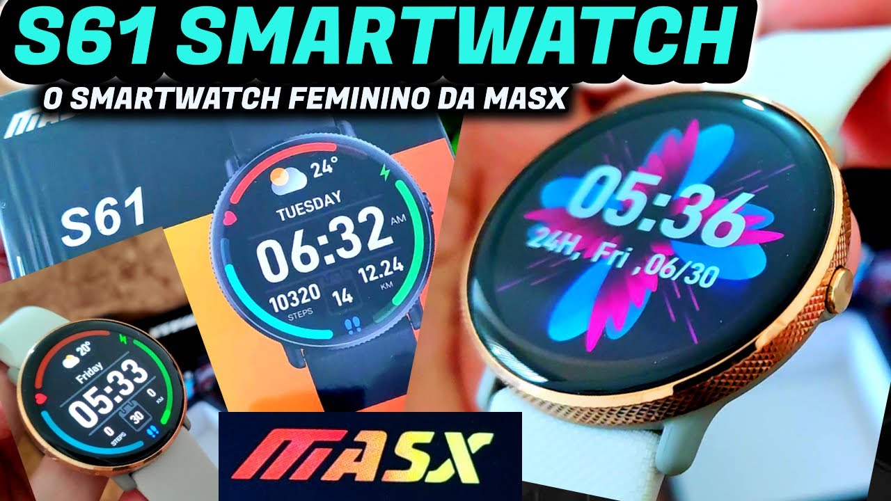 MASX S61 SMARTWATCH o modelo feminino da MASX que VOCE VAI GOSTAR ...