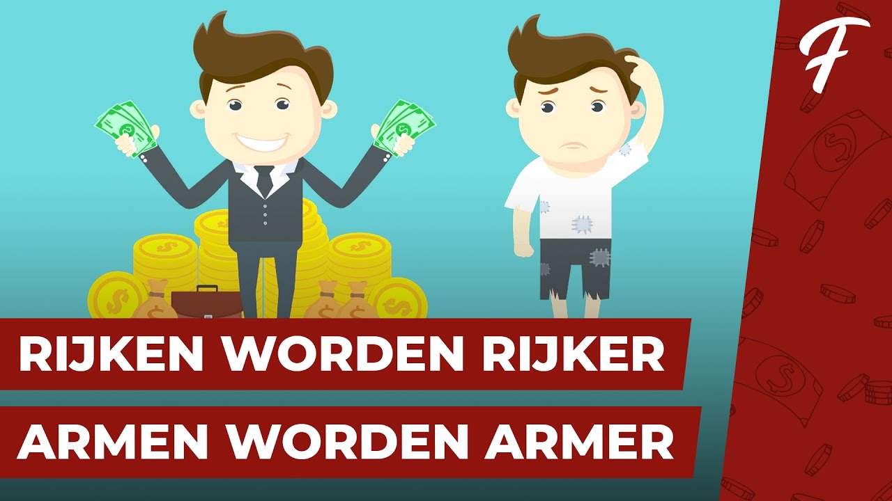 Rijken Worden Rijker En Armen Worden Armer Hoe Ook Rijker Worden