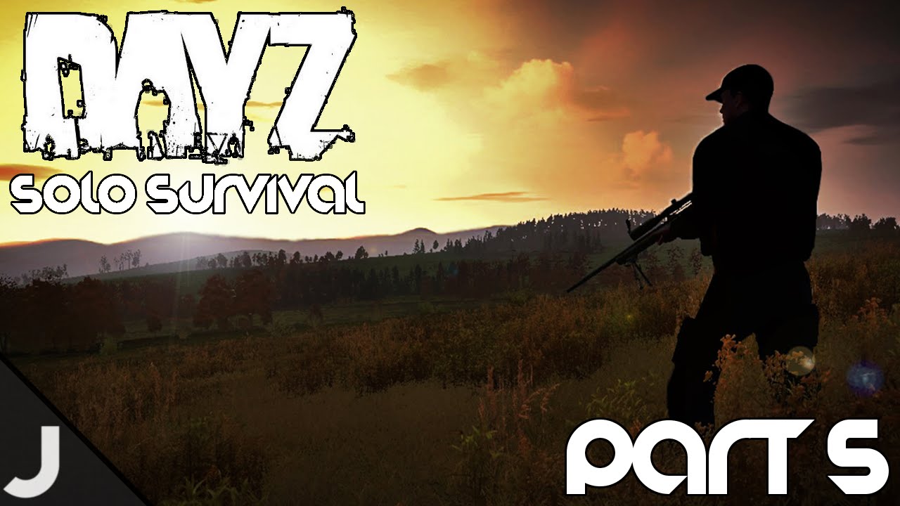 DayZ Solo Survival - Part 5 - Living off the Land! - YouTube