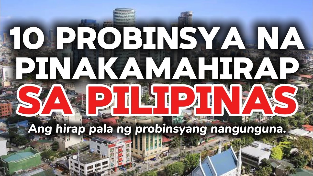 10 Probinsya Na Pinakamahirap Sa Buong Pilipinas| Poorest Province | # ...