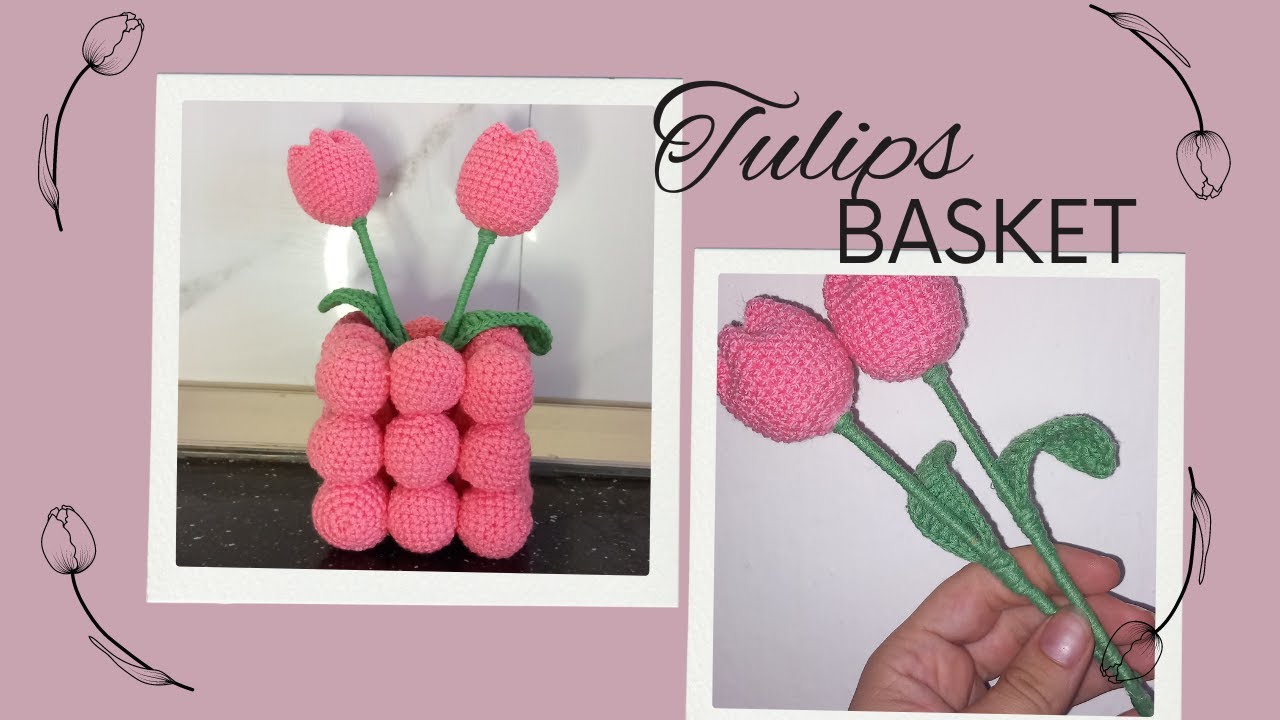 Wow !Crochet Tulip Basket Step-by-Step🌷 - YouTube