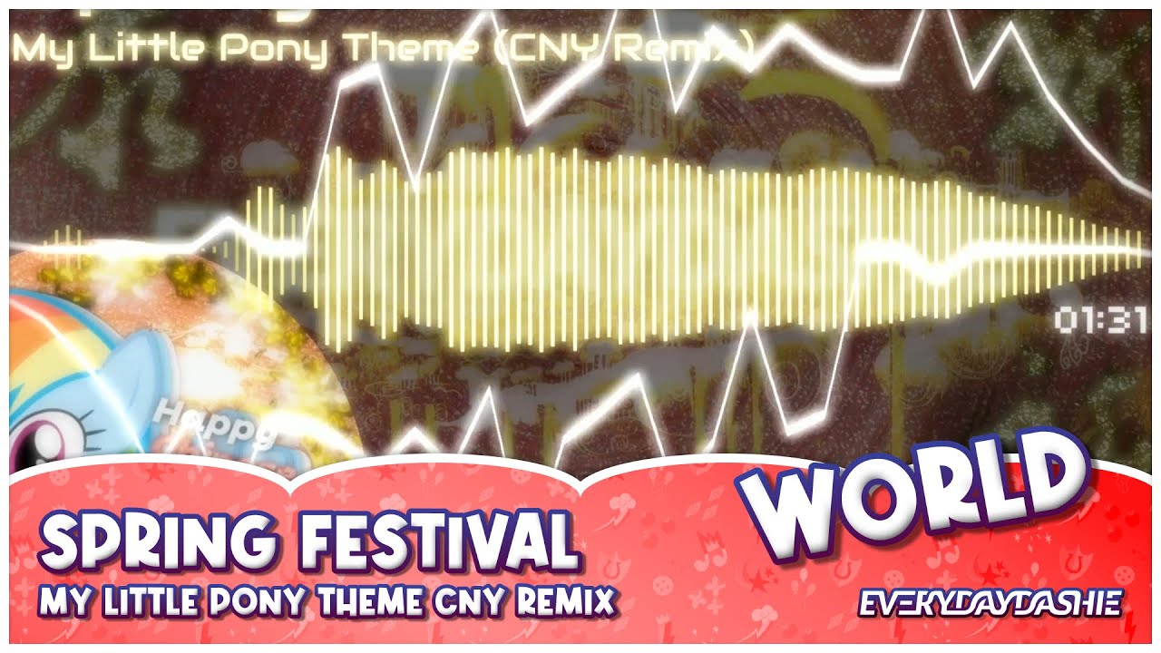 EveryDayDashie - Spring Festival 春節 (My Little Pony Theme CNY Remix ...