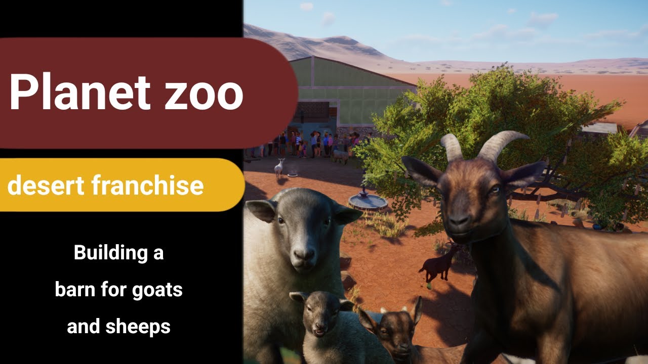 Planet zoo. Desert franchise EP8 Building a barn for goats and sheeps ...