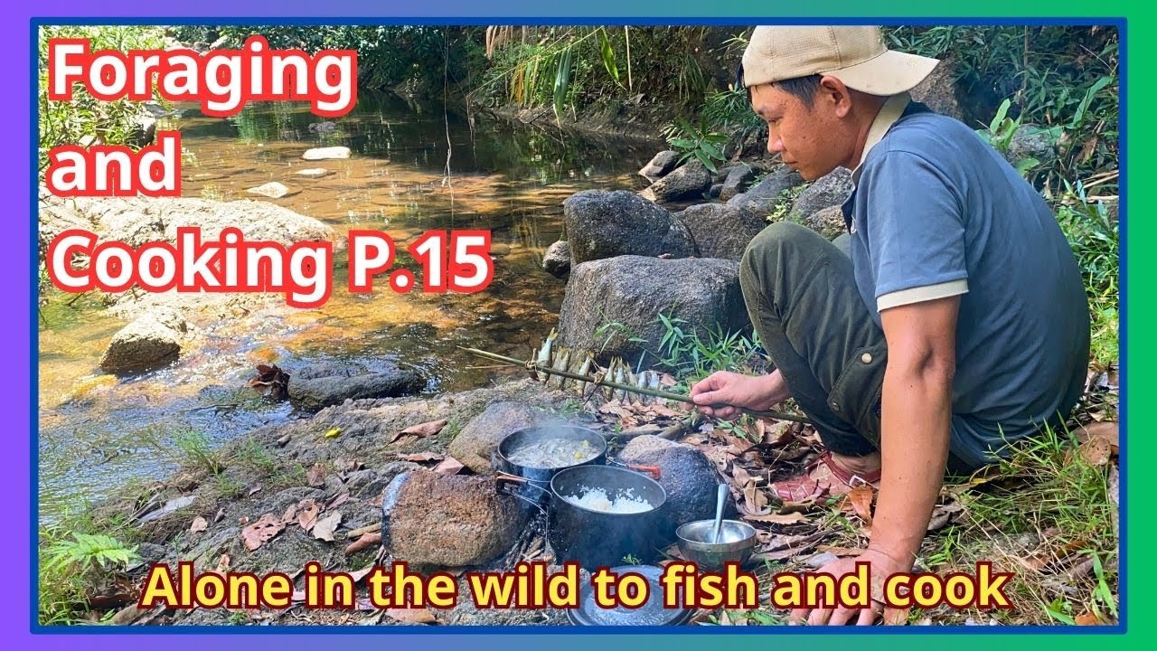 Foraging-Cooking-P.15-|Fishing in the Stream and Cooking Delicious ...